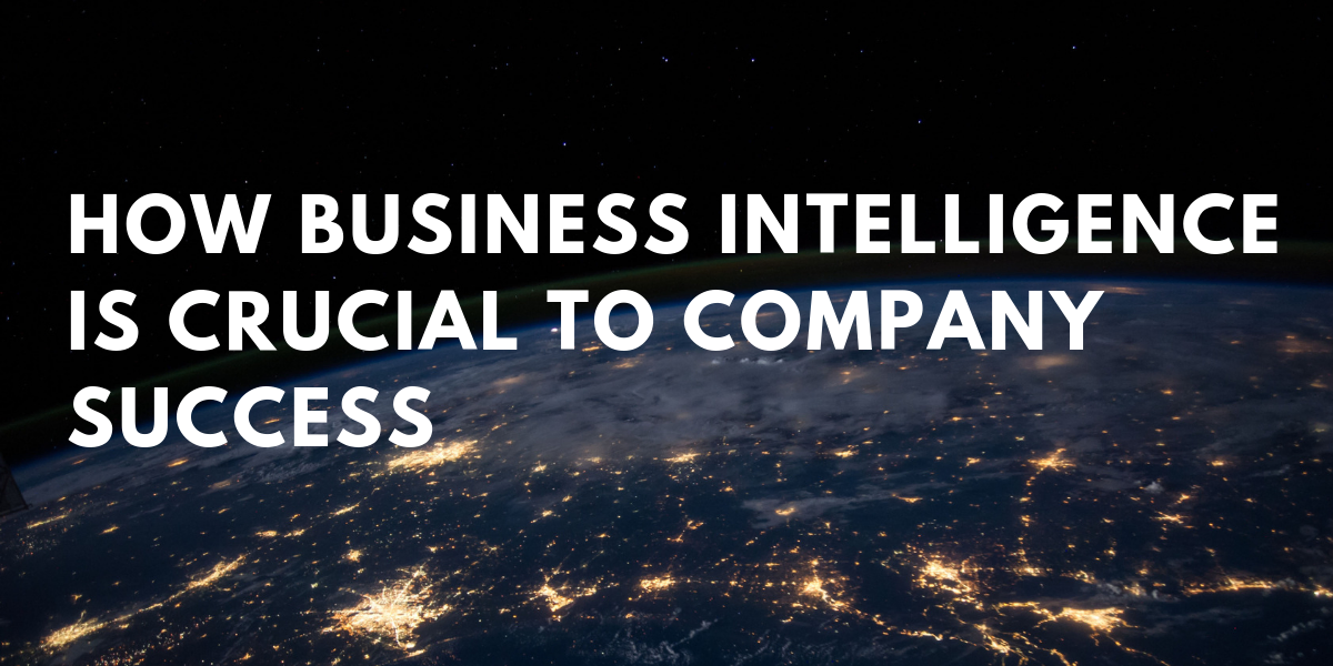 How Business Intelligence Is Crucial to Company Success - Knewin